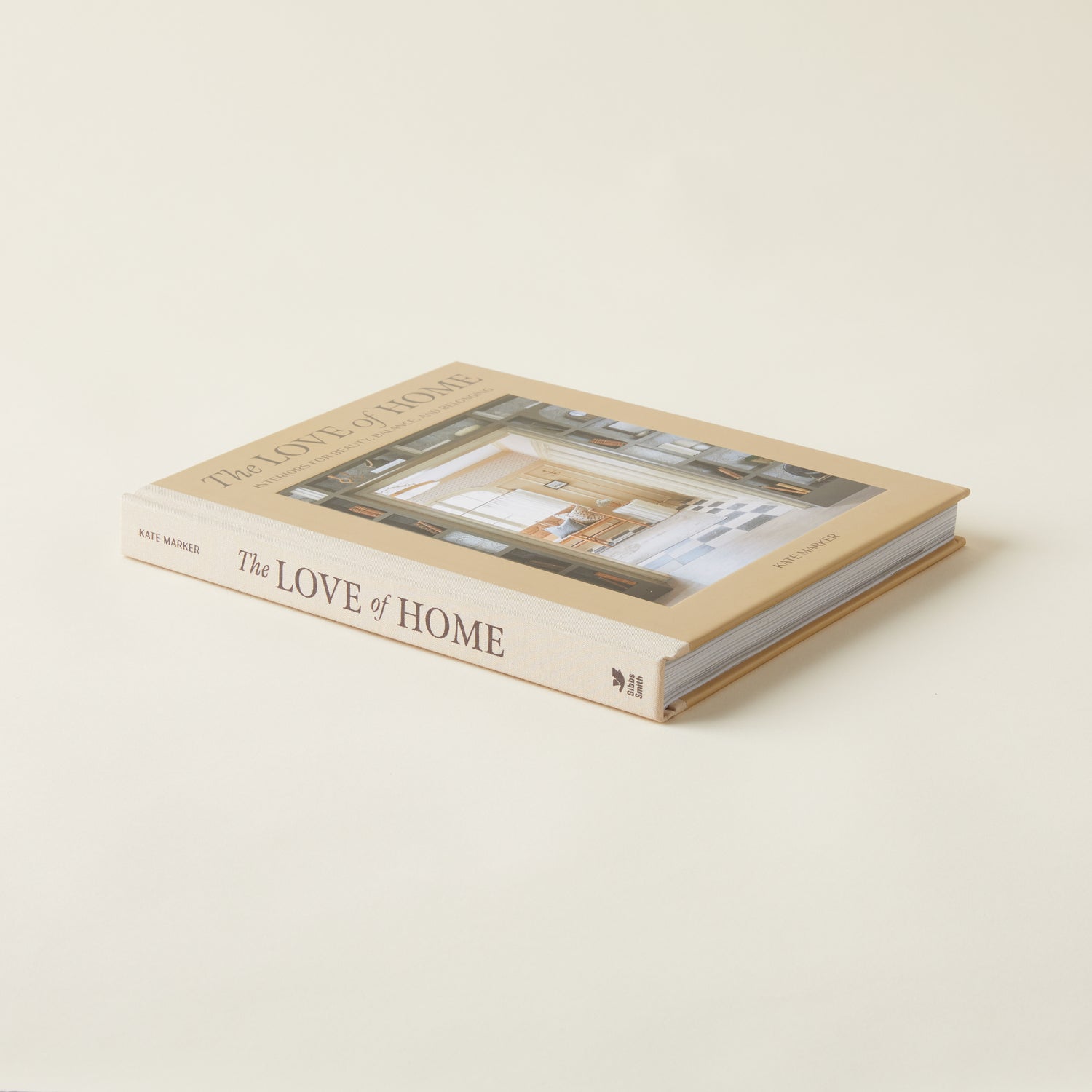 The Love of Home: Interiors for Beauty, Balance, and Belonging Book